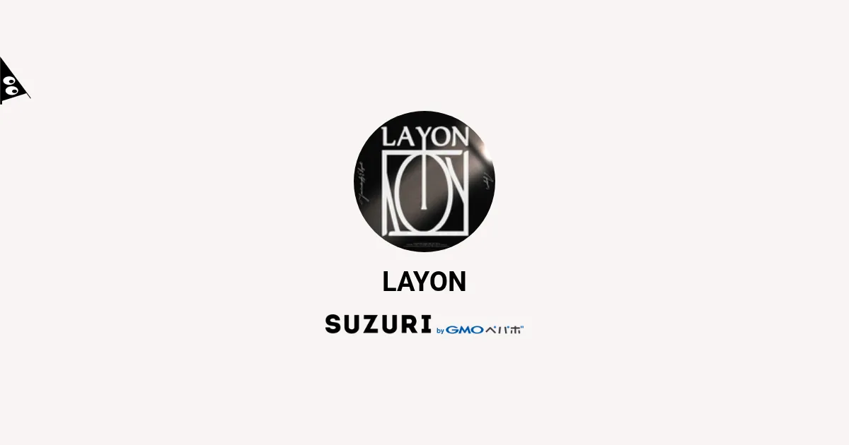 LAYONのオリジナルグッズ・アイテム通販 ∞ SUZURI（スズリ）